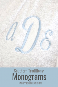 Southern Traditions: Monograms - Fairly Southern