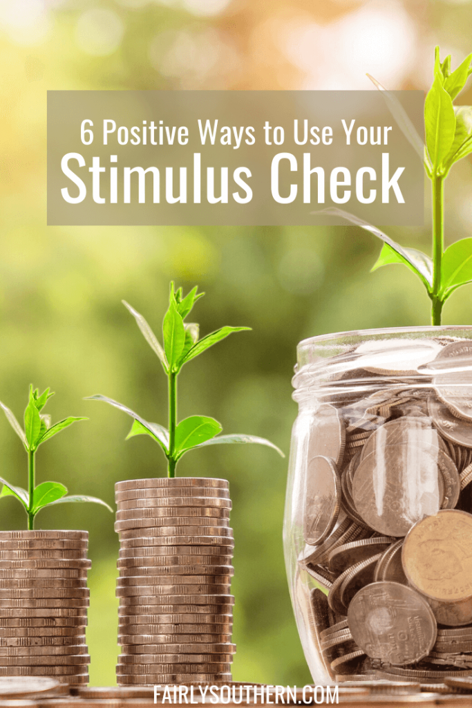 6 Positive Ways to Use Your Stimulus Check - Fairly Southern